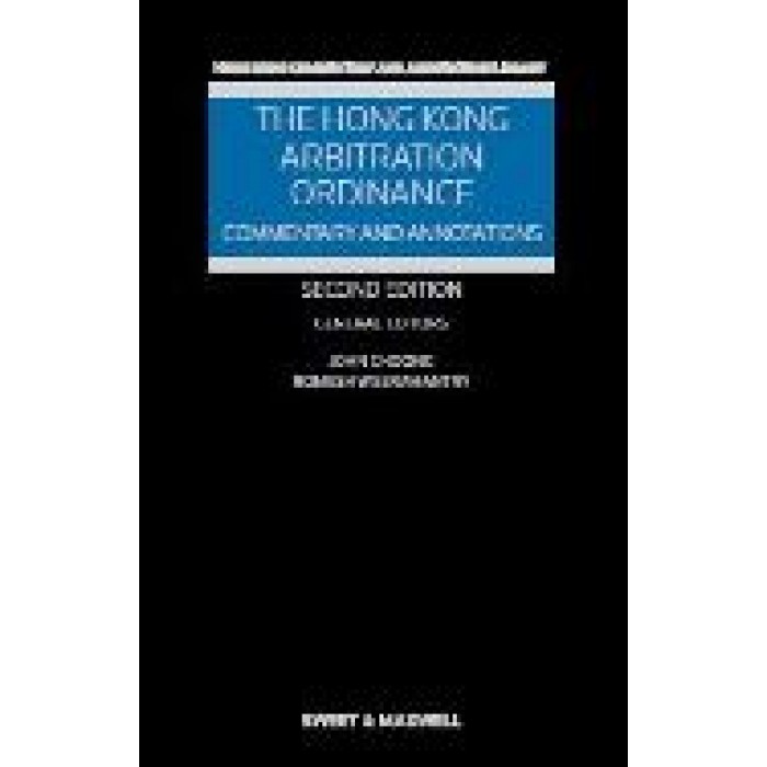 The Hong Kong Arbitration Ordinance: Commentary and Annotation 2nd ed