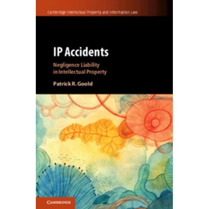 IP Accidents: Negligence Liability in Intellectual Property