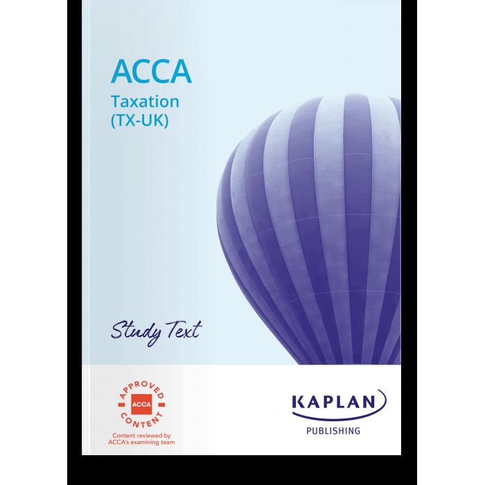 ACCA F6 (TX-UK) Taxation (FA2022) STUDY TEXT
