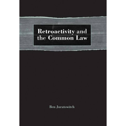 Retroactivity and the Common Law 2008