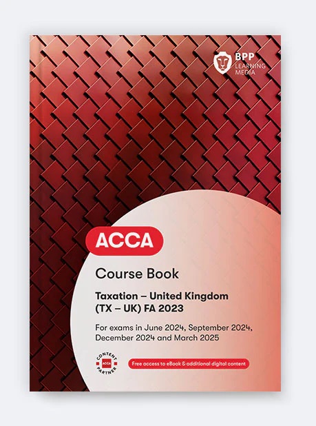 BPP ACCA TX Taxation (UK) (FA2023) WORKBOOK