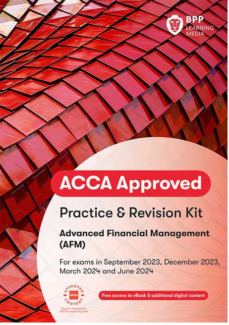 BPP ACCA (AFM) Advanced Financial Management Practice & Revision Kit ...