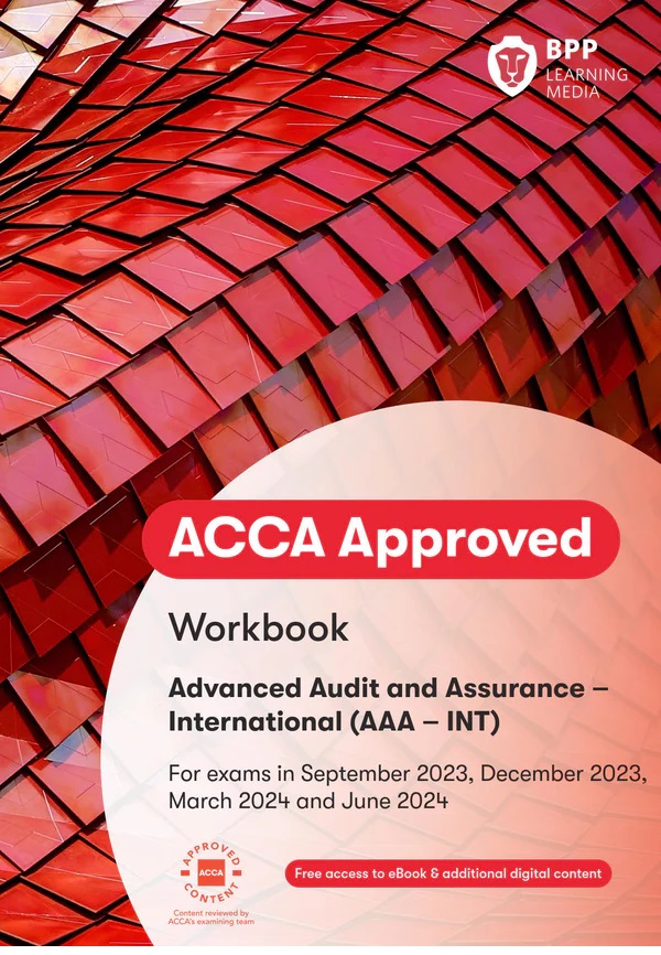BPP ACCA (AAA) Advanced Audit and Assurance (International) WORKBOOK ...