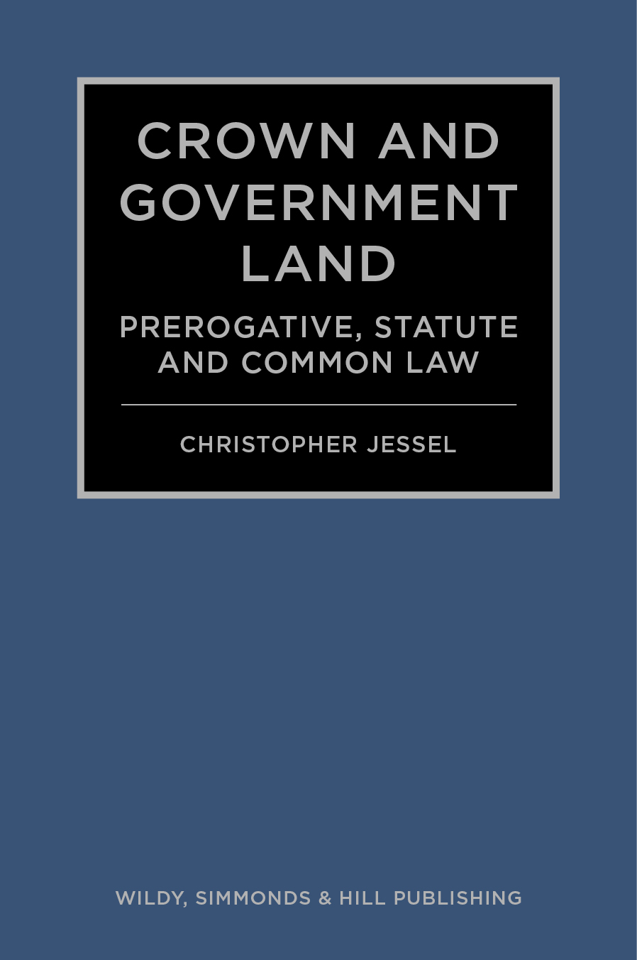 Crown and Government Land: Prerogative, Statute and Common Law